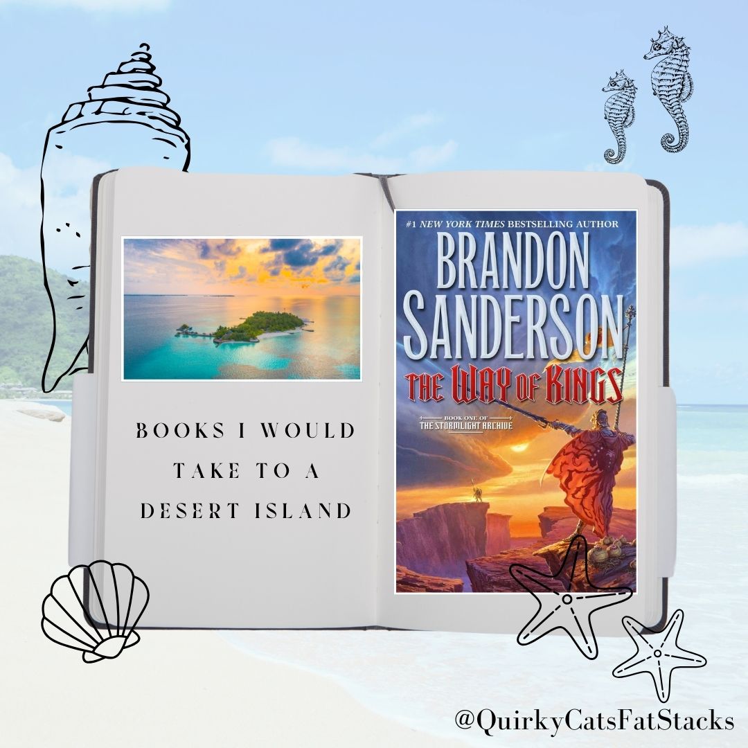 Books I Would Take to a Desert Island: The Way of Kings – Quirky Cat's ...
